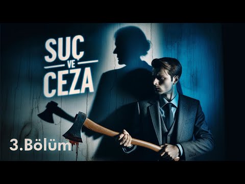 SUÇ VE CEZA - 3. Bölüm Sesli Kitap (Ücretsiz) Fyodor Dostoyevski (SON)
