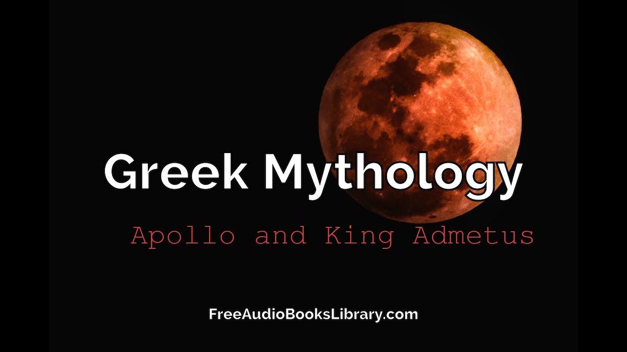Apollo and King Admetus (Audiobook) - YouTube