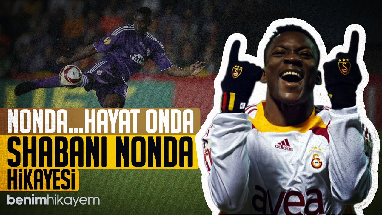 Shabani Nonda Hikayesi | NONDA, HAYAT ONDA | Futbolcu Hikayeleri - YouTube