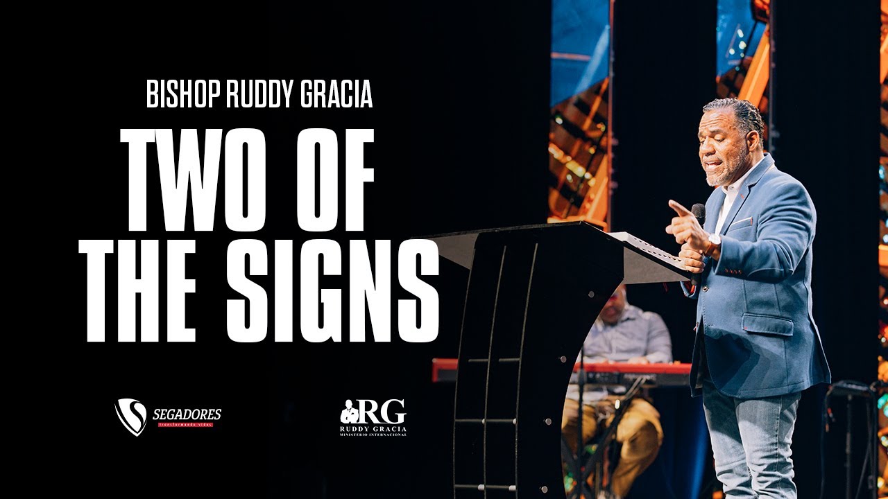Two of the Signs | Bishop Ruddy Gracia - YouTube