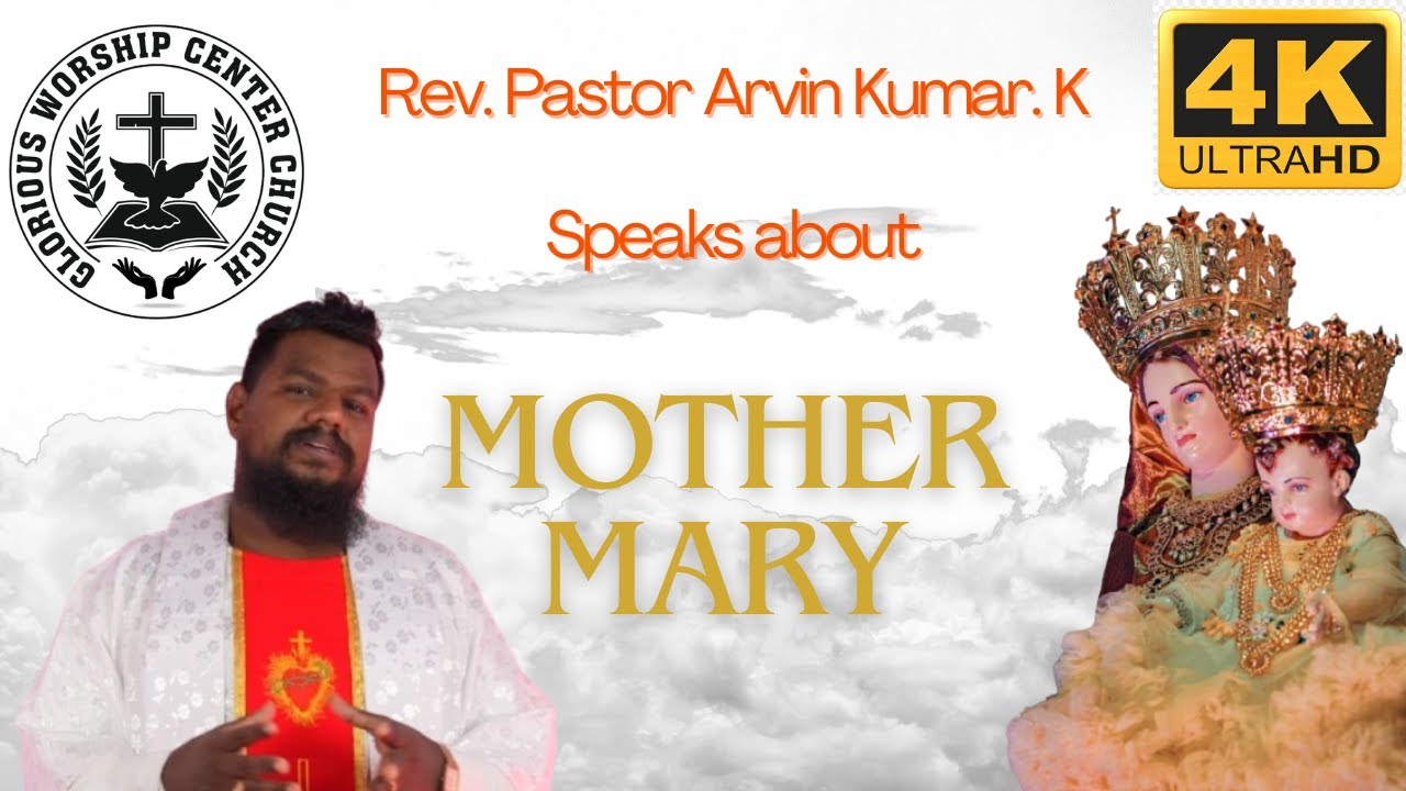 Mother Mary Speech by Rev. Pastor Arvin Kumar.K - YouTube