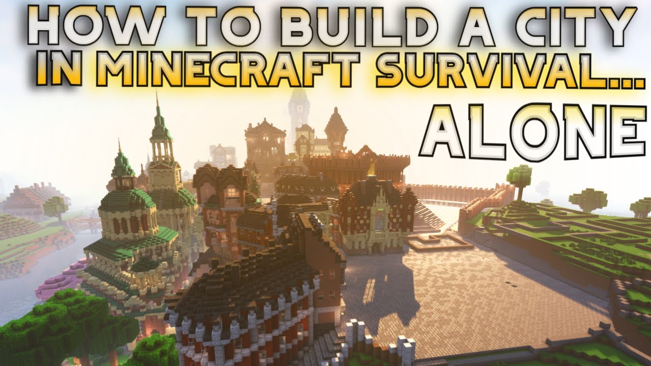 How To Build A City in Minecraft Survival ALONE... - YouTube
