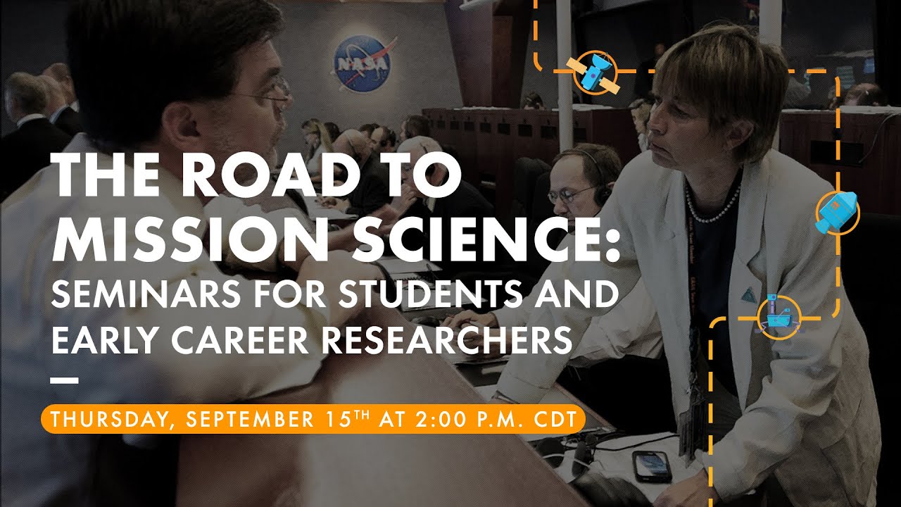 The Road to Mission Science: Seminars for students and early career ...