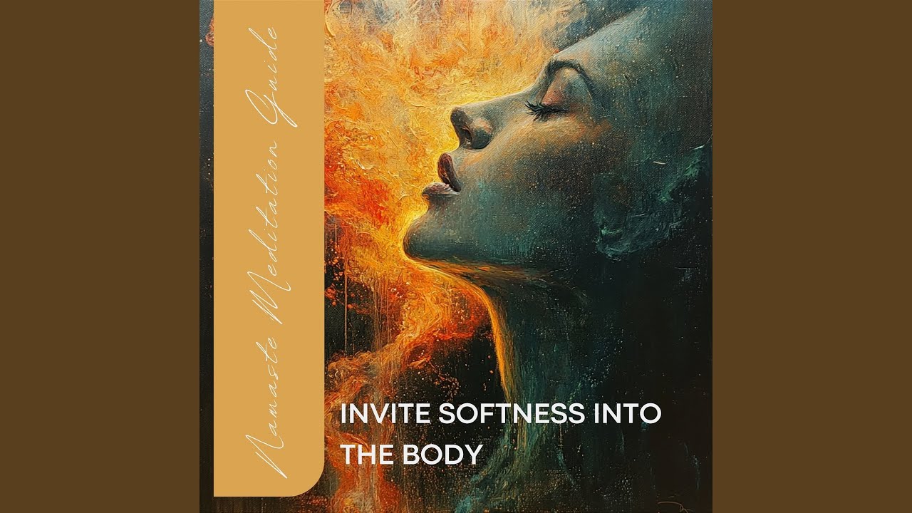 Invite Softness into the Body - YouTube
