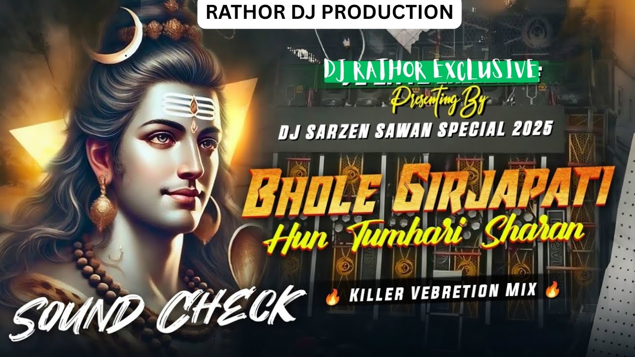 BHOLE GIRJAPATI HU TUMHARI SHARAN 🔱 DJ VIBRATION MIX RATHOR DJ ...