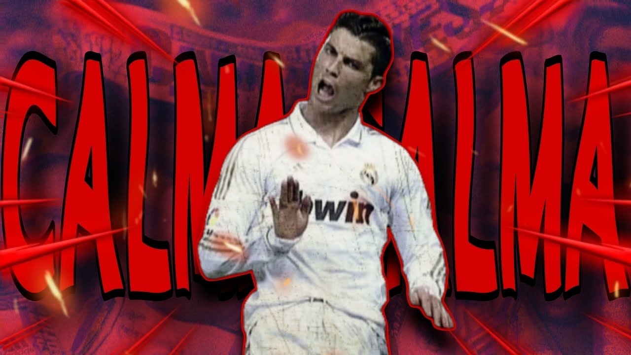 CALMA CALMA ! Cristiano Ronaldo Edit - YouTube