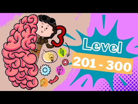 How to solve all Brain Test 3 ? - Level 201 - 300