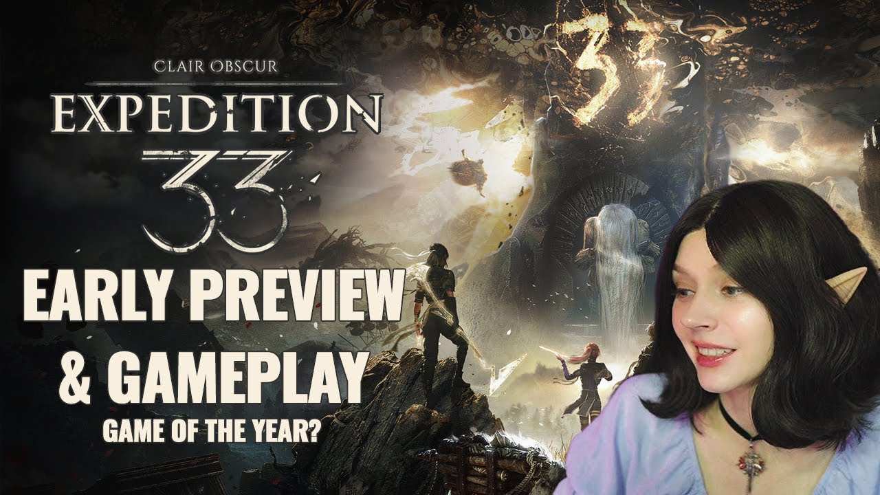 Game of the Year | Clair Obscur: Expedition 33 - Early Preview ...
