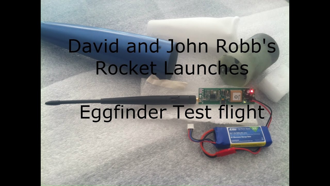 2014 March Eggfinder test launch - David and John Robb's Rocket ...