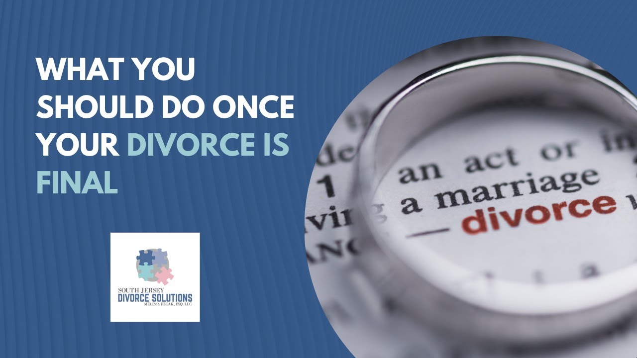 What Should You Do Once Your Divorce Is Final - YouTube