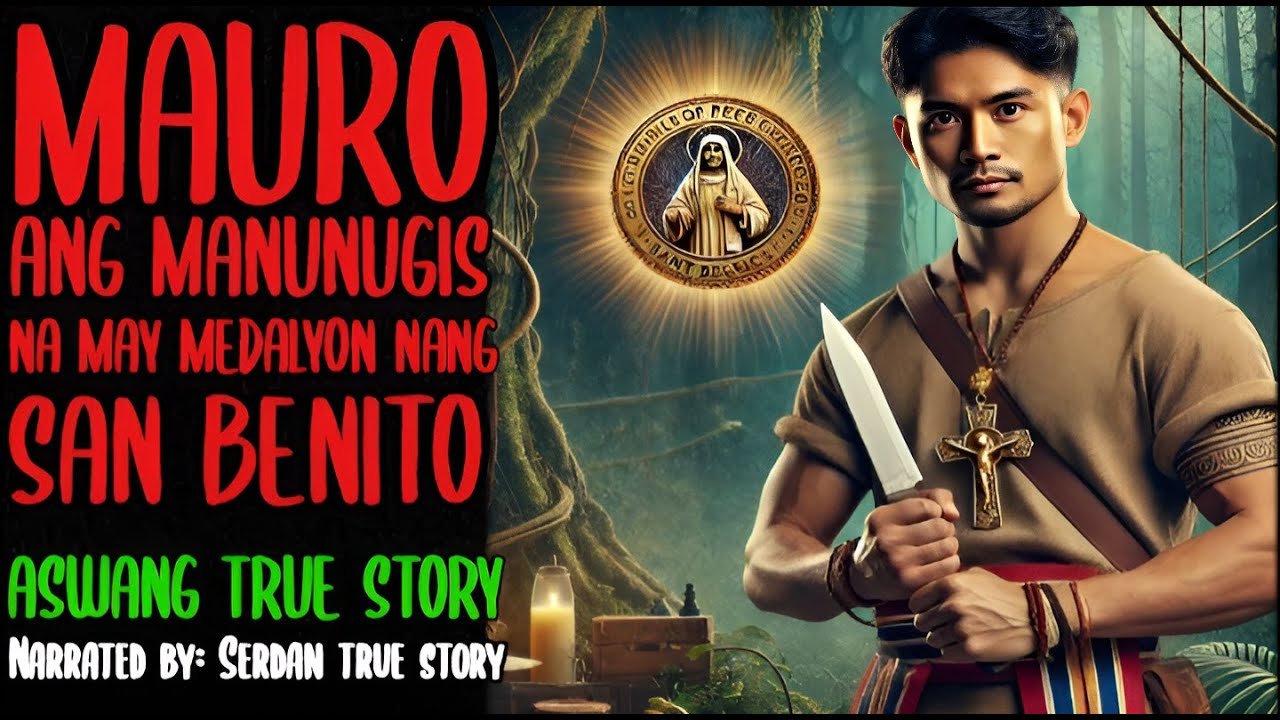 MAURO ANG MANUNUGIS NA MAY MEDALYON NG SAN BENITO KONTRA ASWANG AT ...