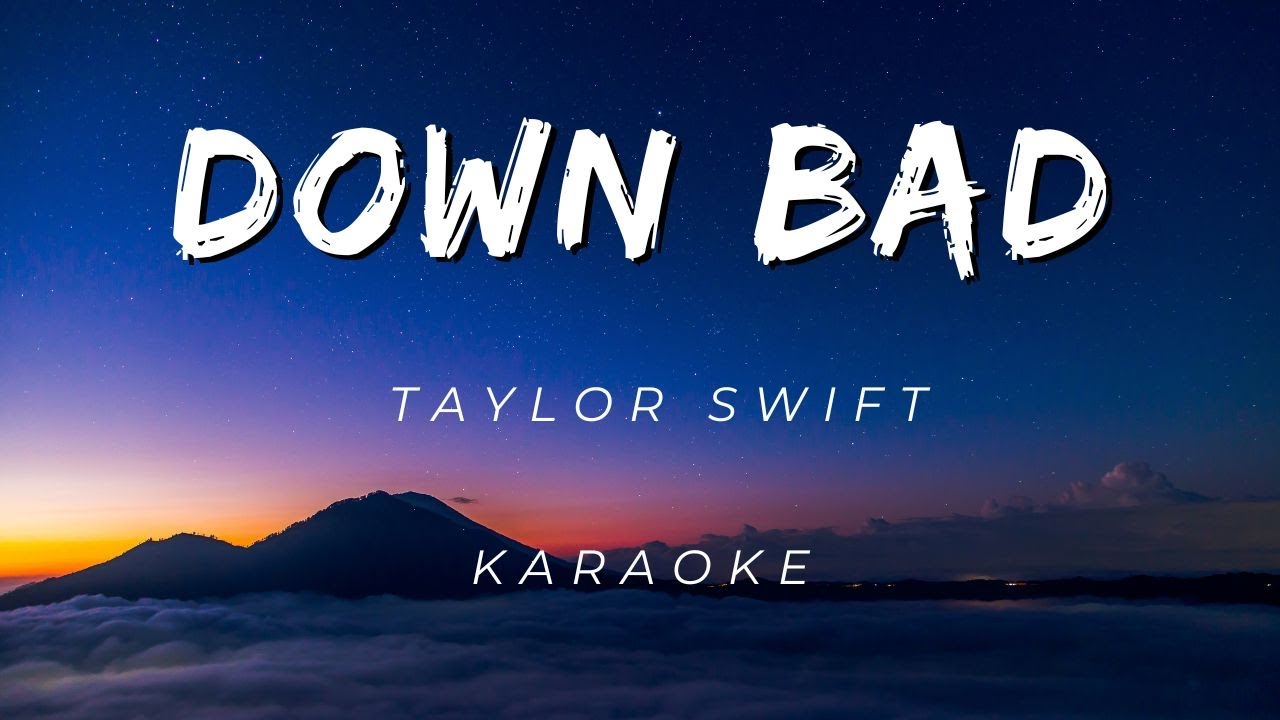 TAYLOR SWIFT - DOWN BAD KARAOKE VERSION - YouTube