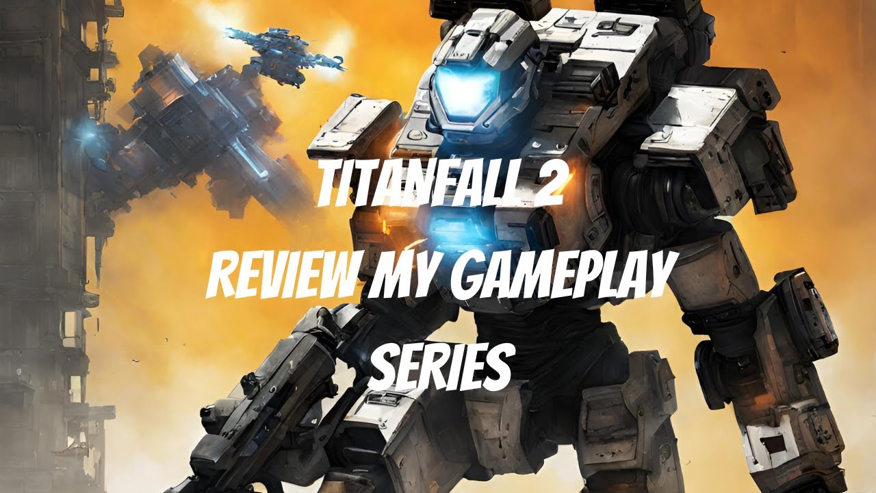 TITANFALL 2 ATTRITION COMPLEX | REVIEW MY GAMEPLAY - YouTube