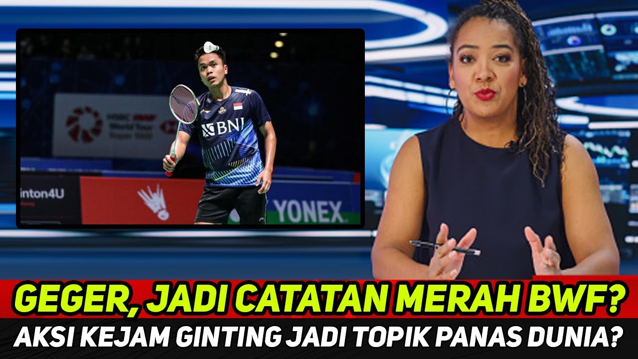 Indonesia Open Geger! jadi catatan merah BWF? aksi kejam Anthony ...