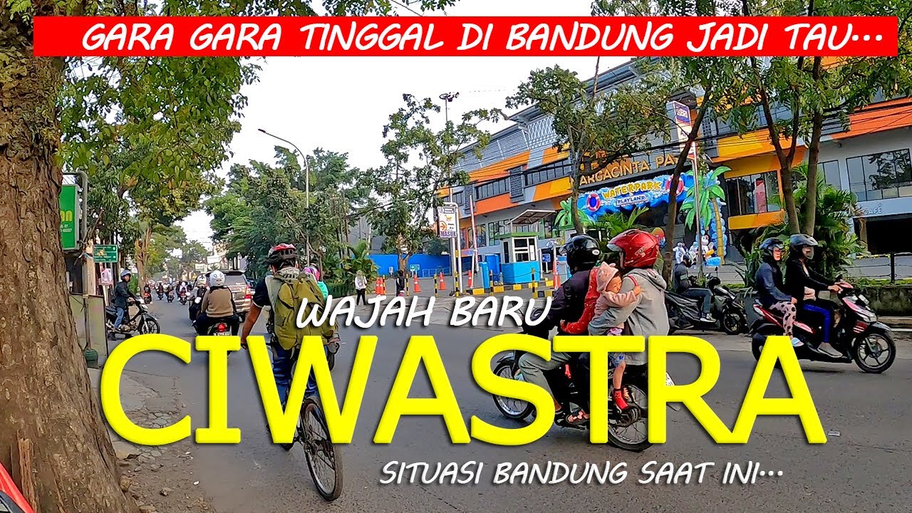 TERBARU ! Tour Situasi Ciwastra Bandung Saat ini Juni 2024 - YouTube