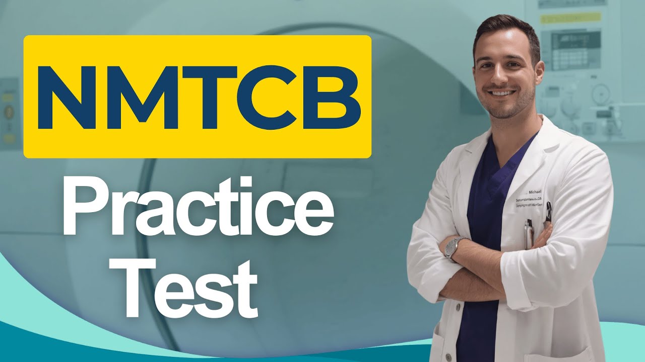 NMTCB Practice Test 2026 Nuclear Medicine Technology Certification ...
