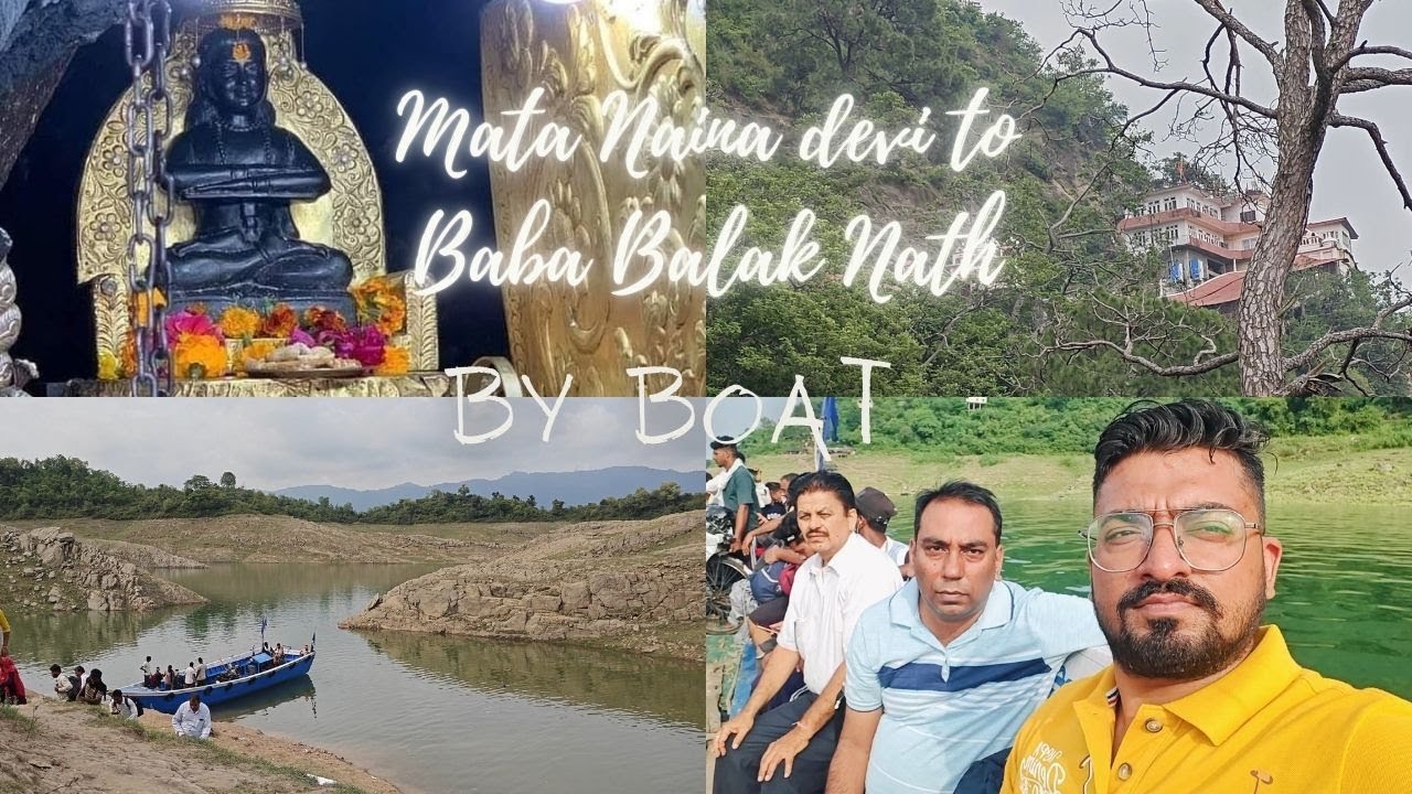 Baba Balak Nath ji || Mata Naina Devi to Baba Balak Nath by Boat ...