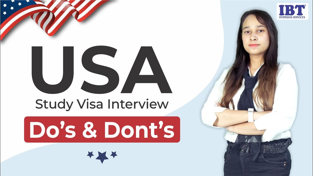 USA study Visa Interview Do's & Dont's - YouTube