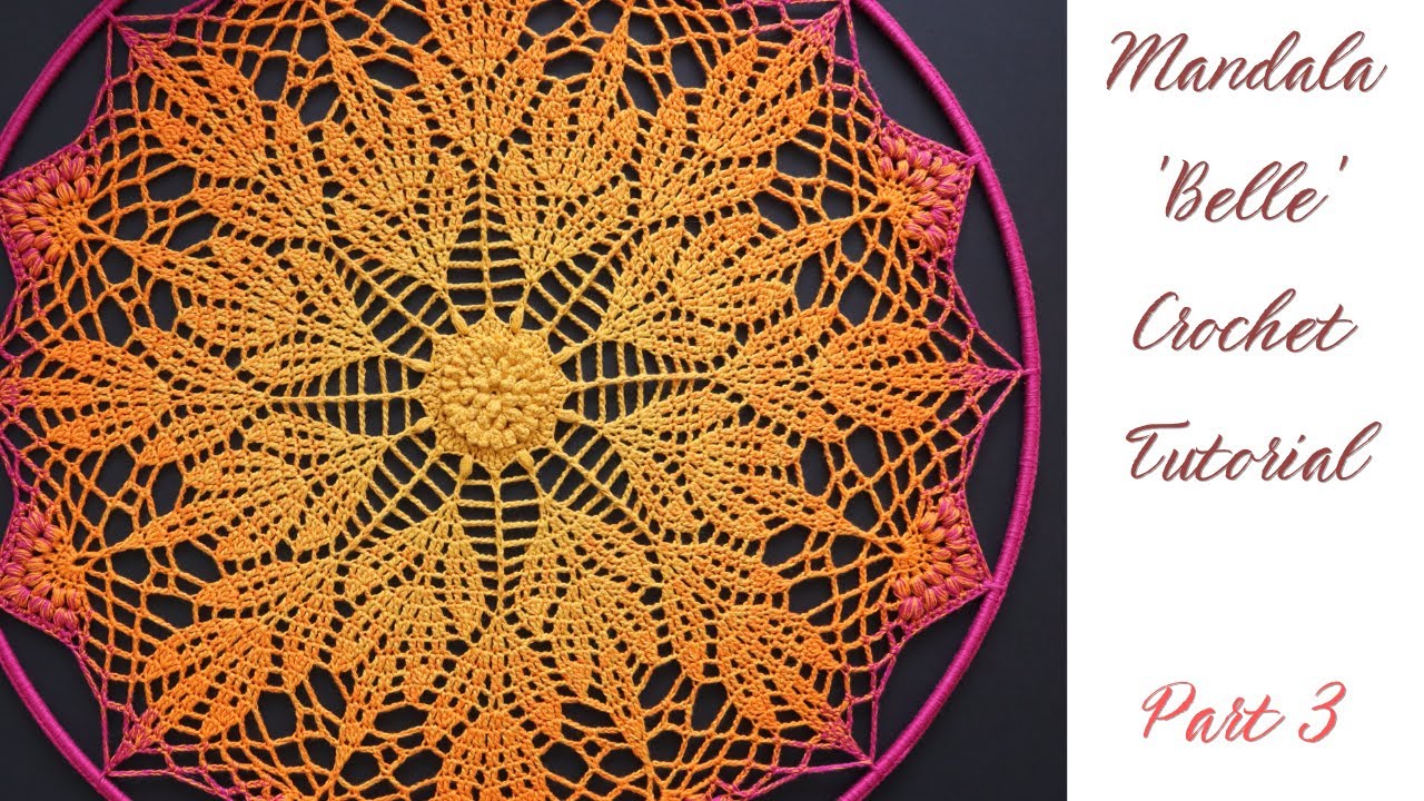 Crochet Mandala Tutorial 'Belle' - Part 3/4 - YouTube