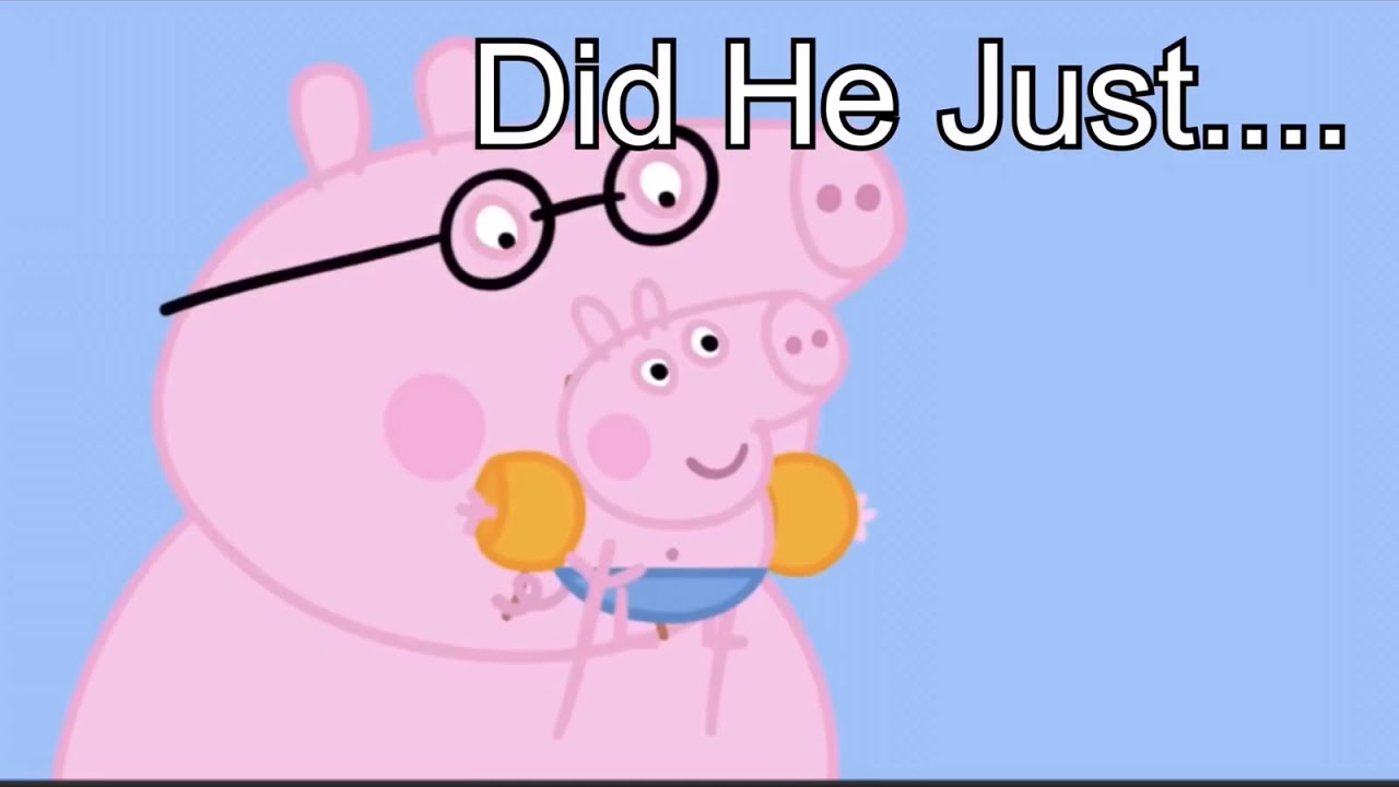 Peppa and Gorge fart in daddy pigs face - YouTube