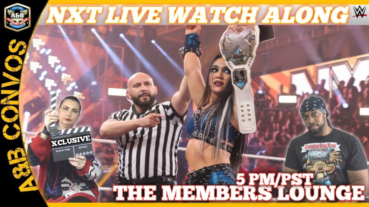 🔴 WWE NXT | Members Lounge Xclusive - Full Watch Along & Review 5/14/24 ...