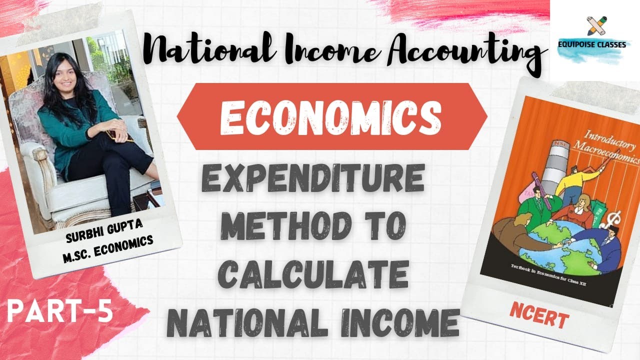 EXPENDITURE METHOD TO CALCULATE NATIONAL INCOME| NCERT Class-12 chapter ...