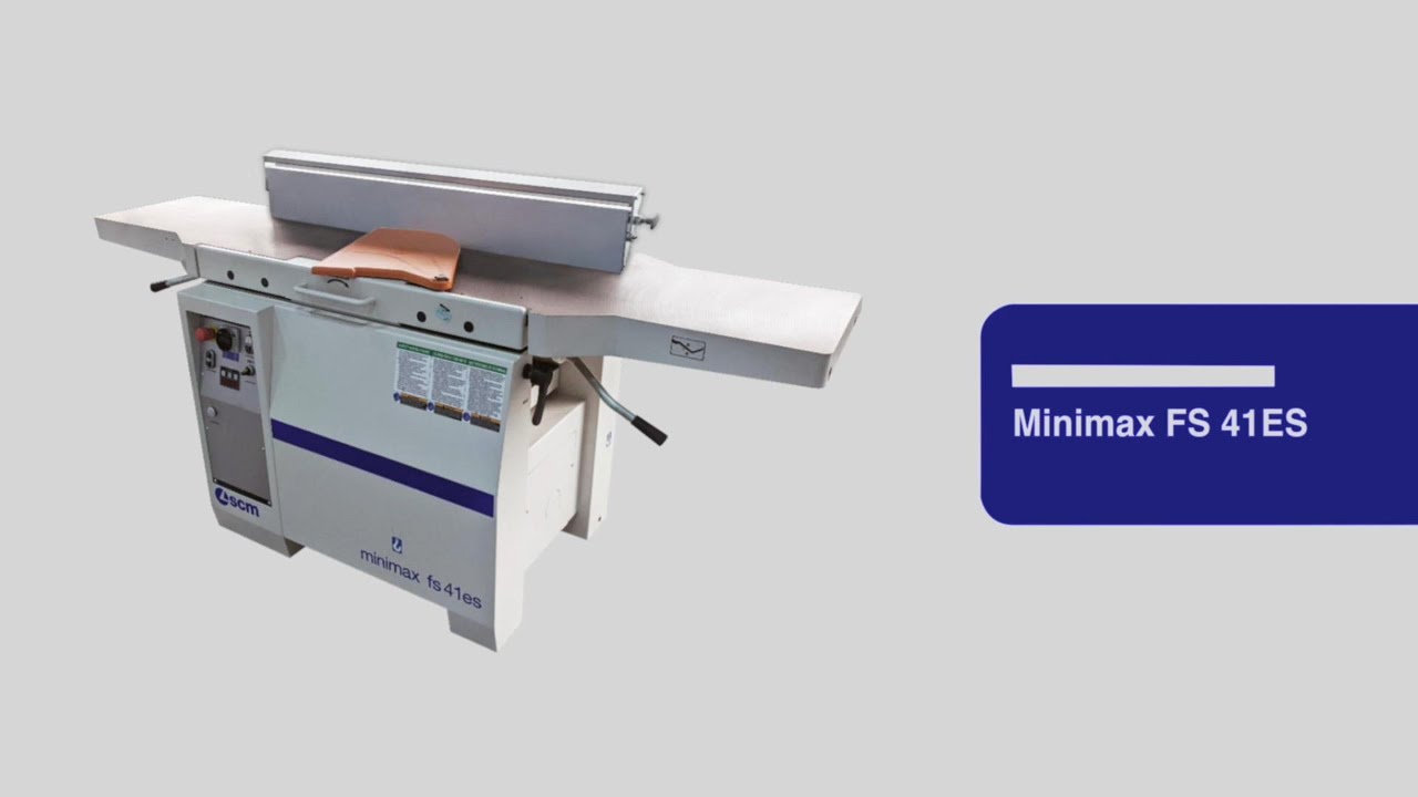 SCM Minimax FS 41E Jointer/Planer Combination Machine Set-Up and ...