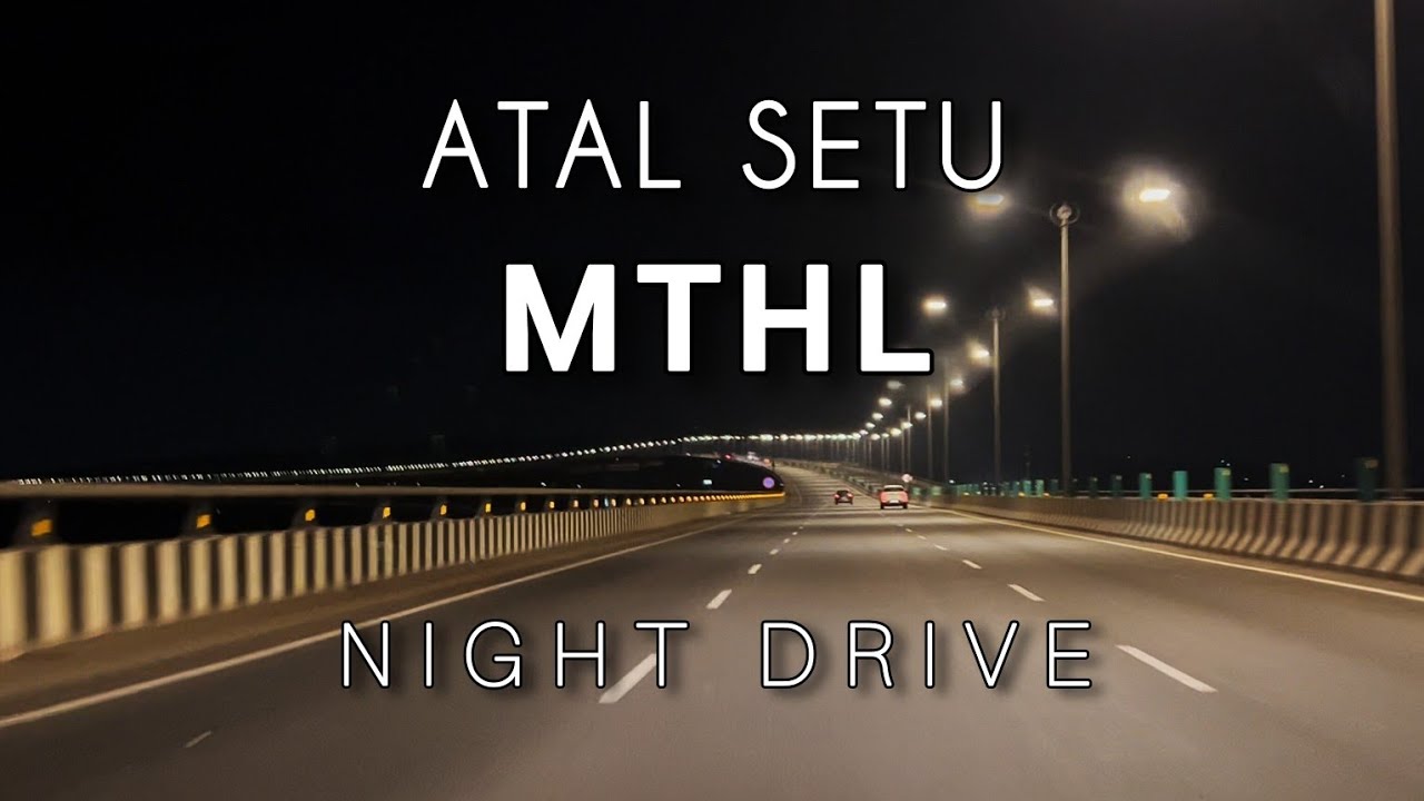 Atal Setu MTHL Night Drive l India's Longest Sea Bridge #shwetusdiary ...