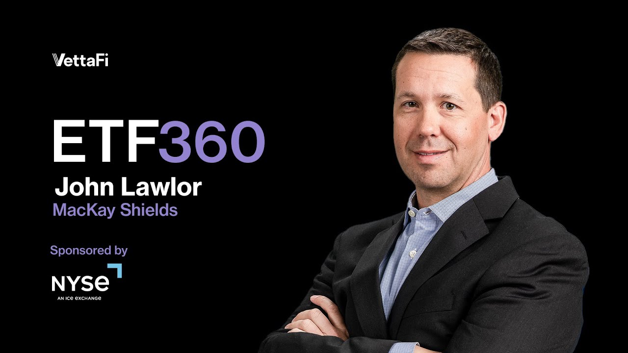 ETF 360: John Lawlor of MacKay Shields - YouTube