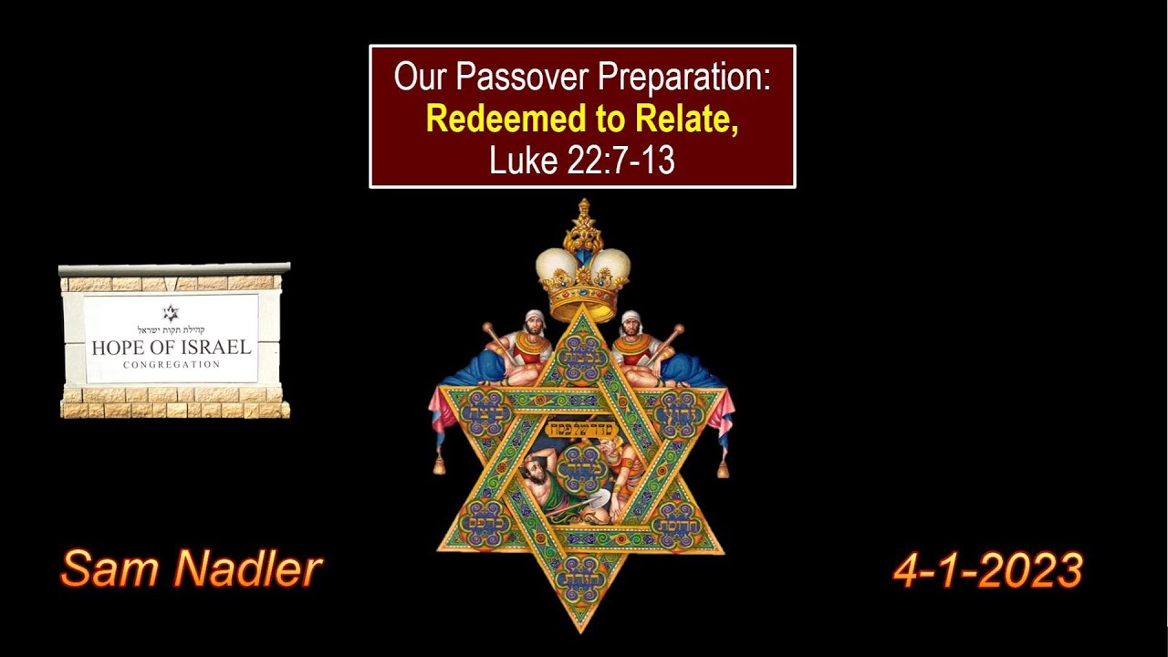 Our Passover Preparation: Redeemed to Relate, Luke 22:7-13 - YouTube