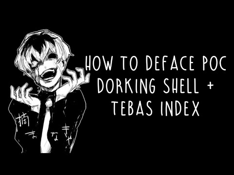 How To Deface Poc Dorking Shell + Tebas Index - YouTube