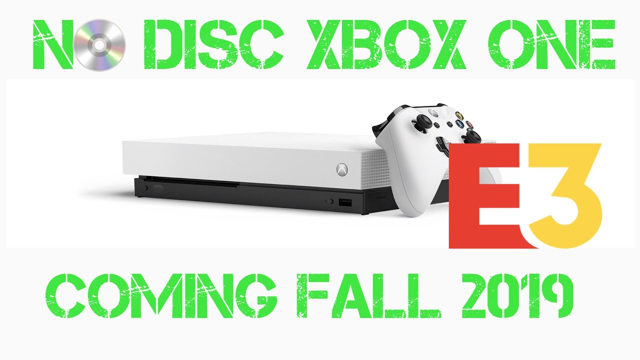 DISC LESS XBOX ONE X COMING FALL 2019 | XBOX 2 AT E3 2019 - YouTube
