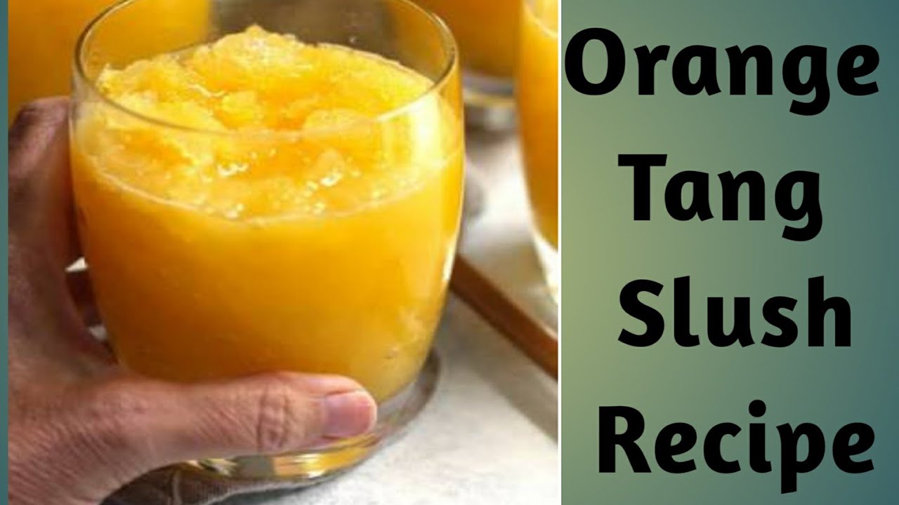 Orange Tang Slush || Easy & Quick Recipe|| Summer special drink - YouTube