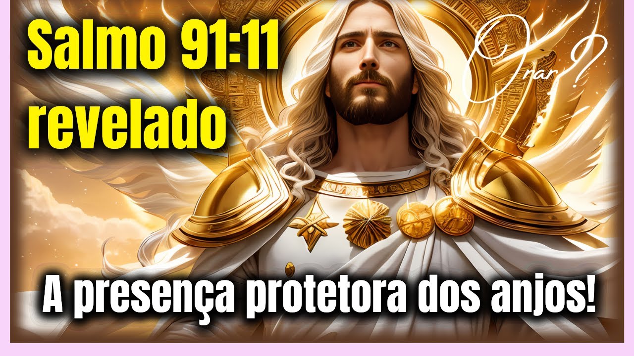 "Salmo 91:11 - A promessa de proteção em todos os momentos! - YouTube