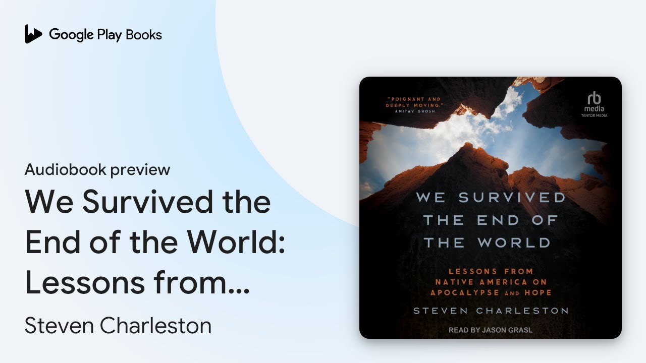 We Survived the End of the World: Lessons from… by Steven Charleston ...