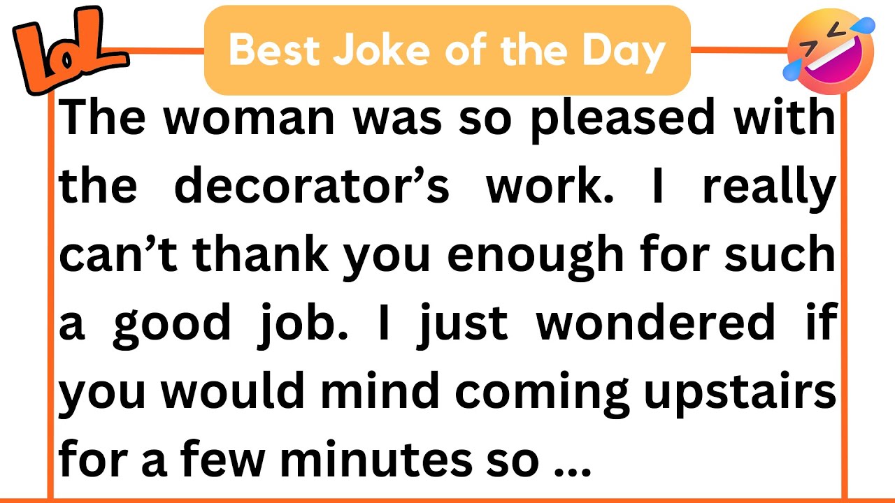 🤣 BEST JOKE OF THE DAY | The woman was so pleased with the decorator’s ...