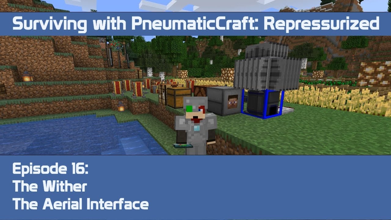 PneumaticCraft: Repressurized #16 - The Wither & The Aerial Interface ...