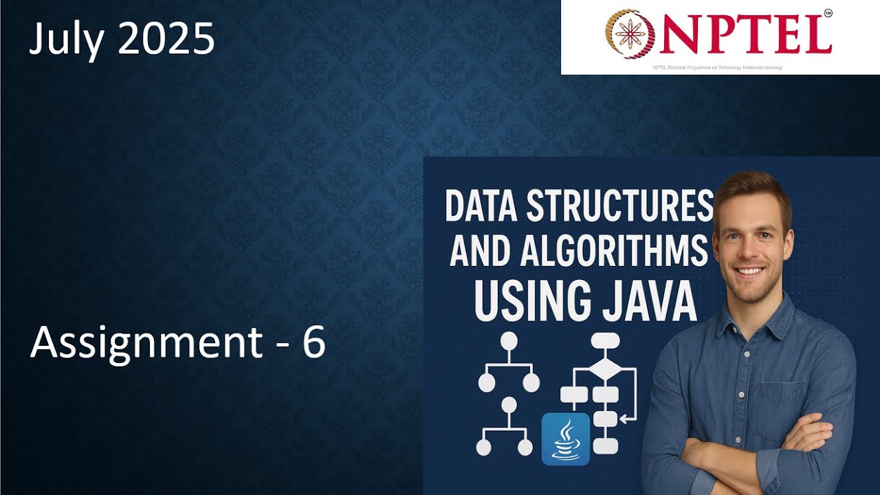 Data Structures & Algorithms Using Java NPTEL Assignment 6 Week 6 Solution | July 2025 - YouTube