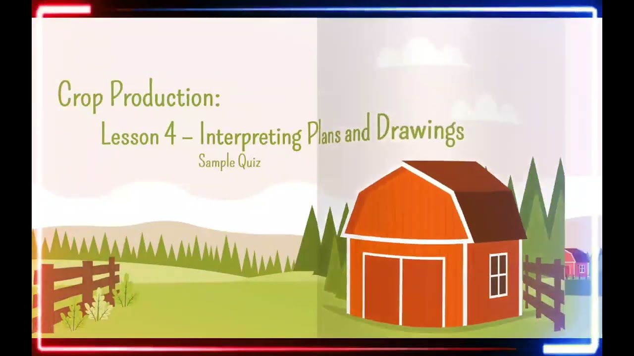 Crop Production: Lesson 4 - Interpreting Plans and Drawings Sample Quiz ...