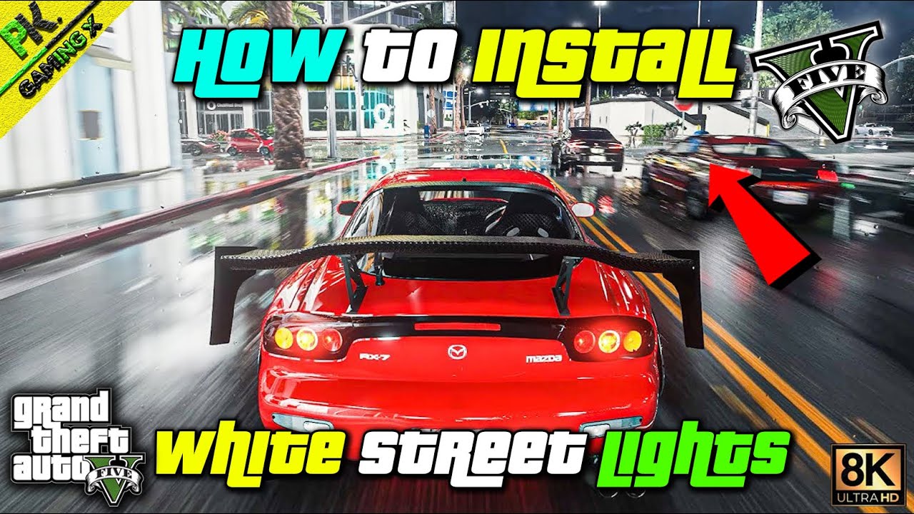 How To Install White LED City & Street Lights Mod in GTA 5 - YouTube