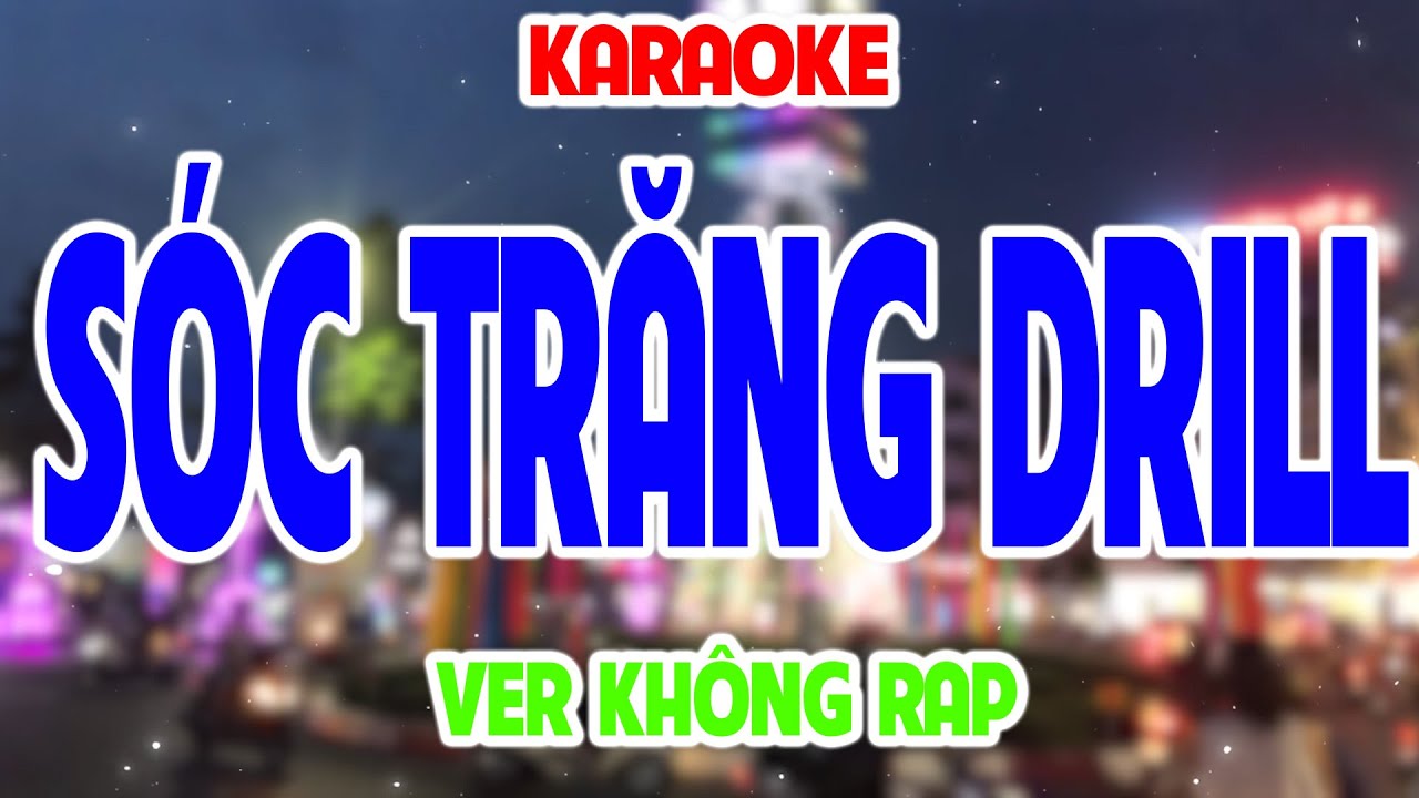 Karaoke Sóc Trăng Drill ( Ver Không Rap ) ~ về đại tâm thăm người bạn ...