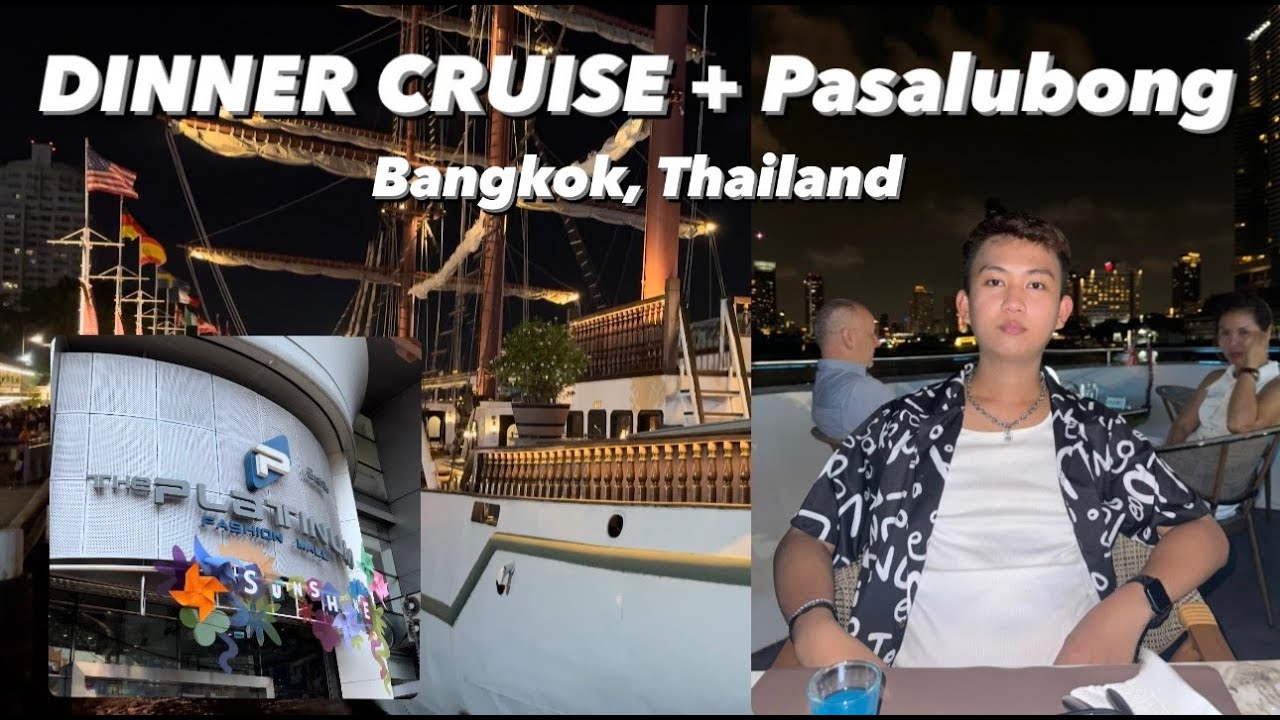 DINNER CRUISE IN BANGKOK + PASALUBONG STORE IN BANGKOK | Rodolf Jamilla ...