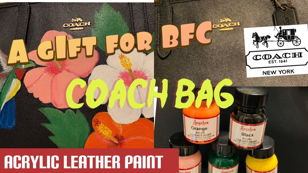 HOW TO PAINT COACH BAG USING ACRYLIC LEATHER PAINT: GIFT FOR MY BFC ATE ...
