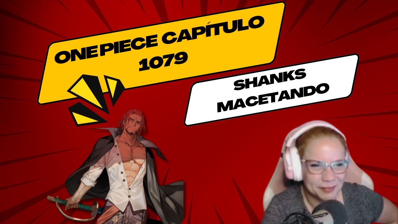One Piece Capítulo 1079: Shanks Macetando - YouTube