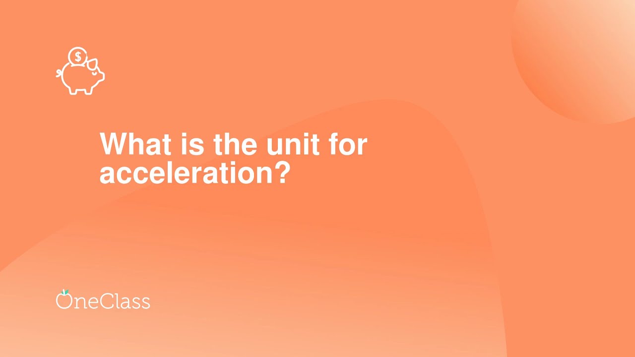 What is the unit for acceleration? - YouTube