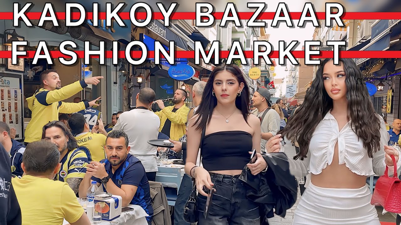 TURKIYE🇹🇷Istanbul,Kadikoy Bazaar Asian Side Fashion Market Walking Tour Travel Guide |4K - YouTube