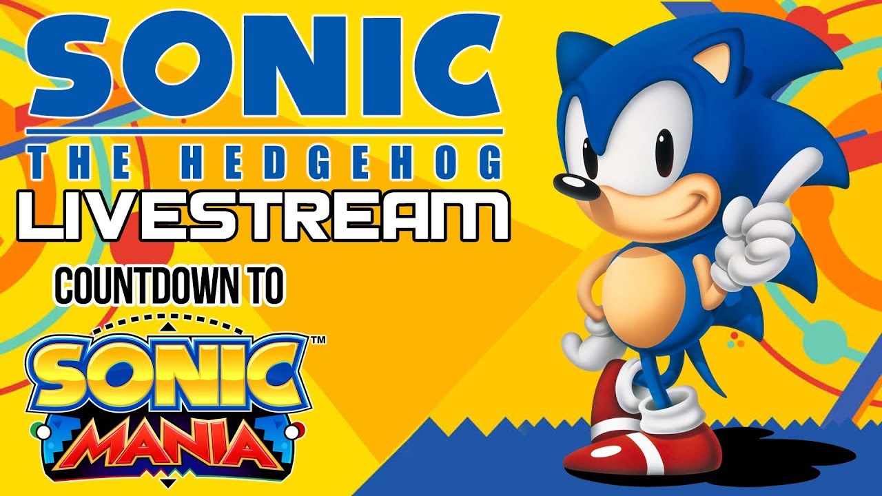 Sonic The Hedgehog Livestream - Countdown to Sonic Mania - YouTube