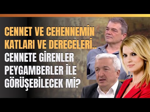 Cennet Ve Cehennemin Katları Ve Dereceleri..Cennete Girenler Peygamberler İle Görüşebilecek Mi?