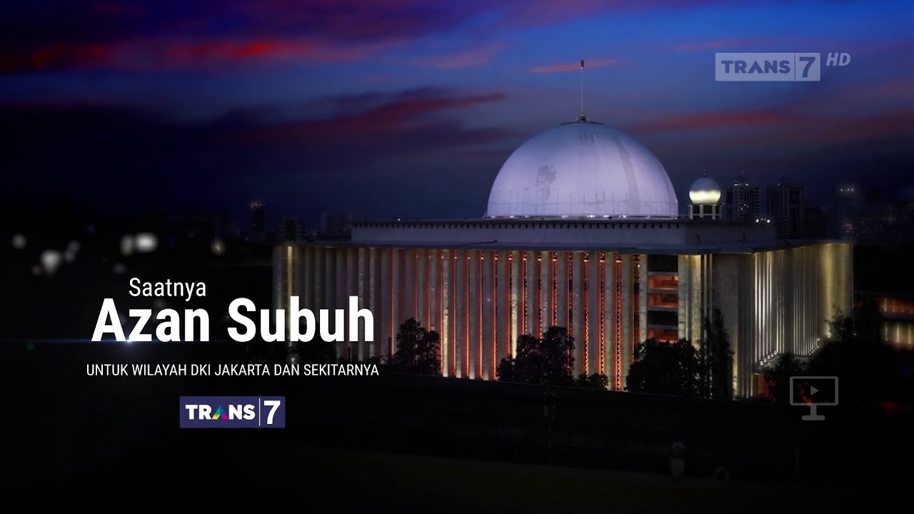 Trans 7 HD - Adzan Subuh 2023 (with 2024 title card) - YouTube