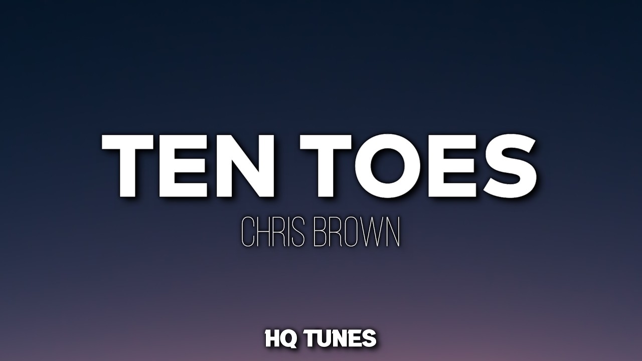 Chris Brown - Ten Toes (Audio/Lyrics) 🎵 | i'm moving steady | anxiety ...